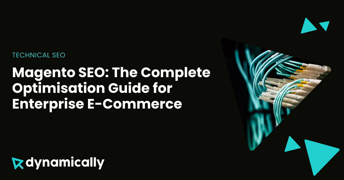 Magento SEO: The Complete Optimisation Guide for Enterprise E-Commerce ...
